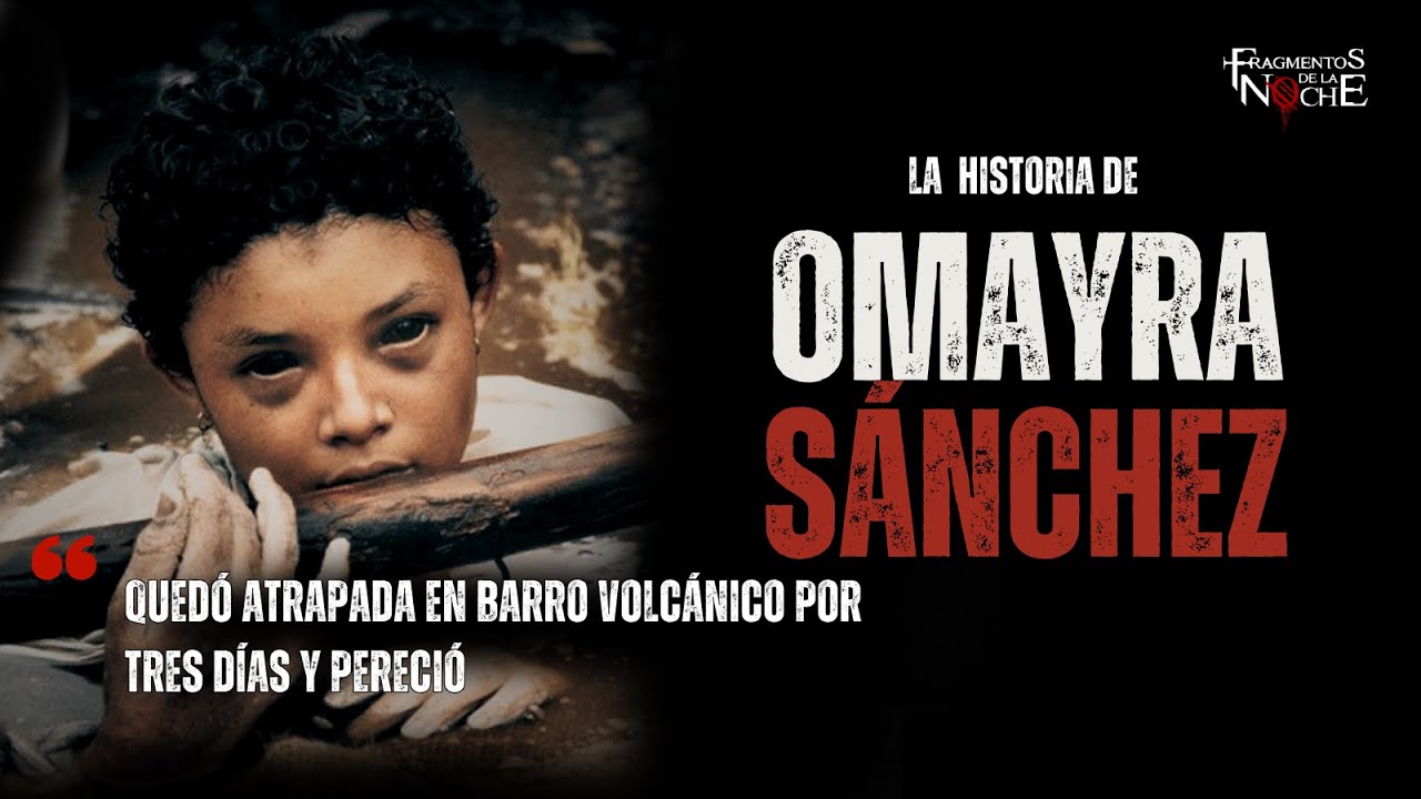 La historia de Omayra Sánchez | Fragmentos de la Noche - YouTube