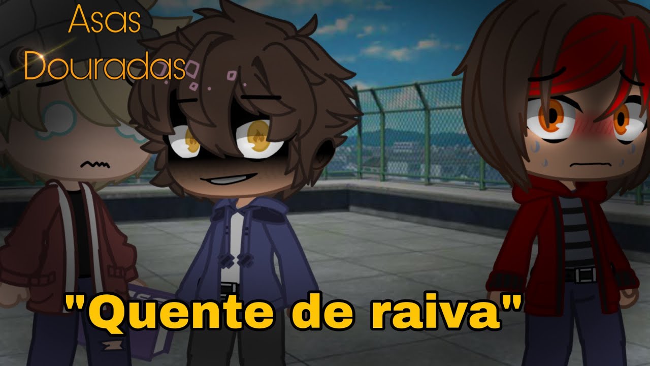 || Asas douradas || Ep 4 || “Quente de raiva” || Gacha Club || - YouTube