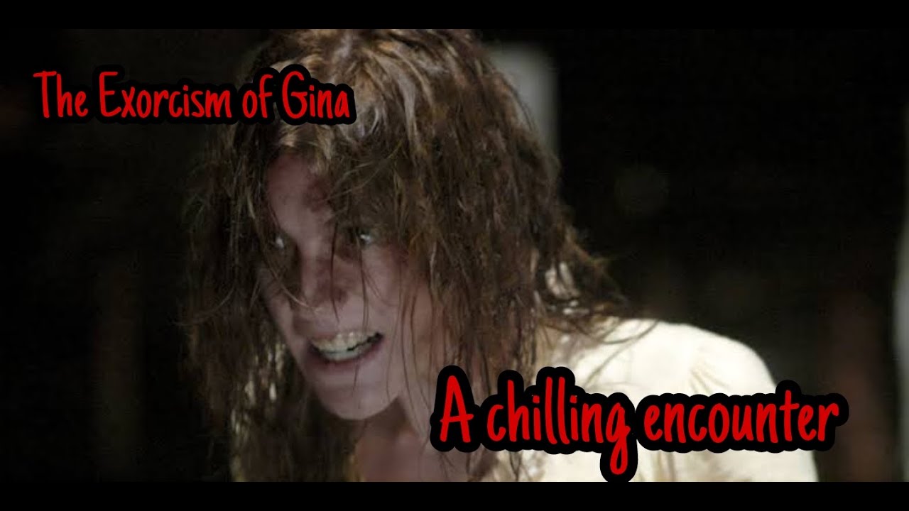 உலகையே அலறவிட்ட exorcism | The exorcism of Gina | - YouTube