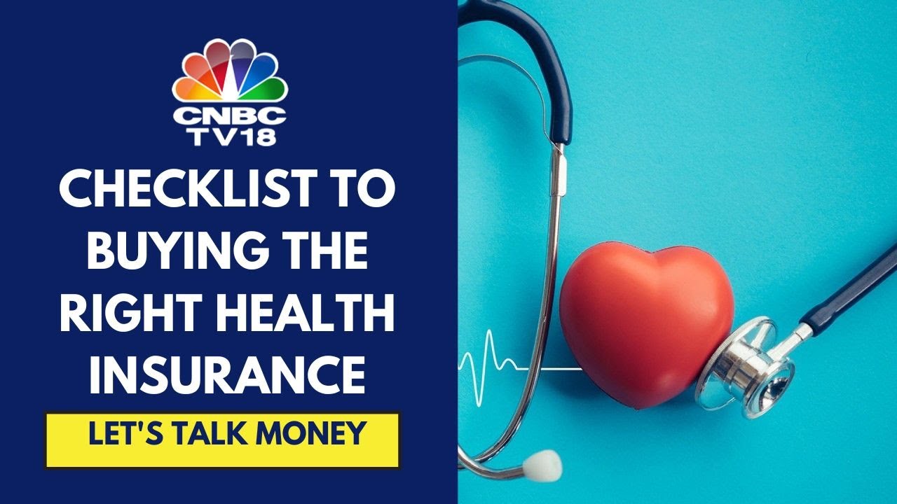 Health Insurance Checklist: How To Buy The Right Insurance Plan? | CNBC ...