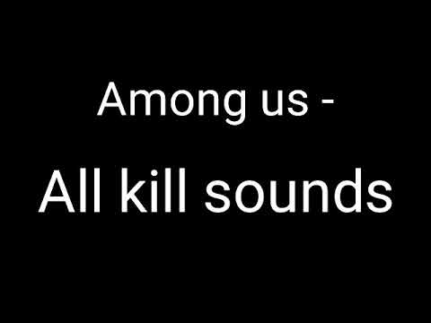 Among Us all impostor kill sound - YouTube