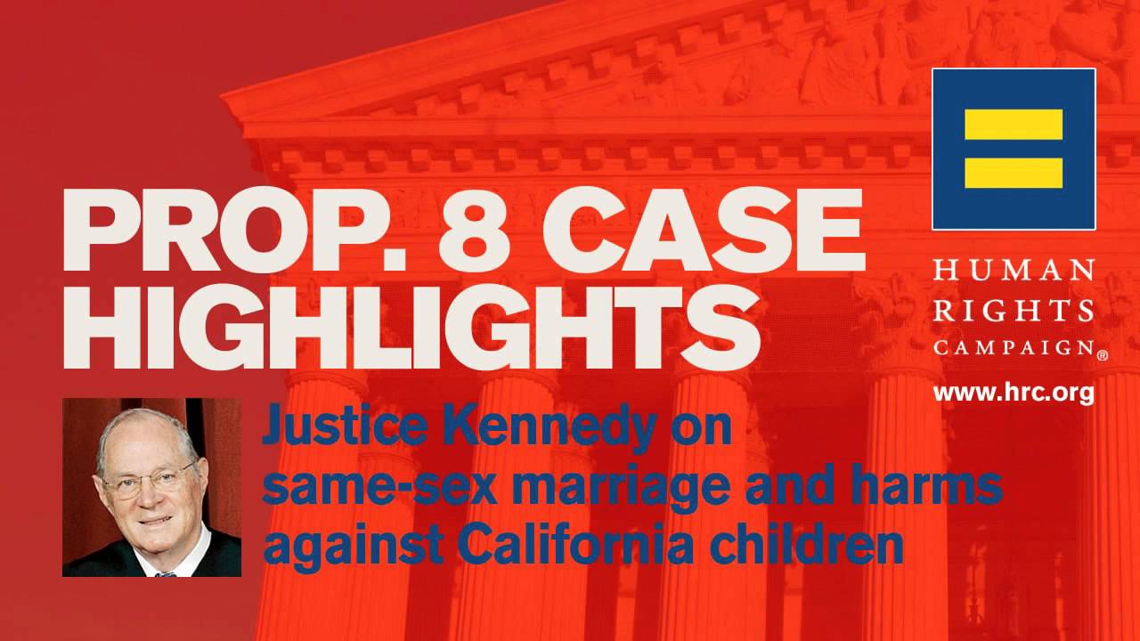 Prop 8 Case Highlights Justice Kennedy On Same Sex Marriage And