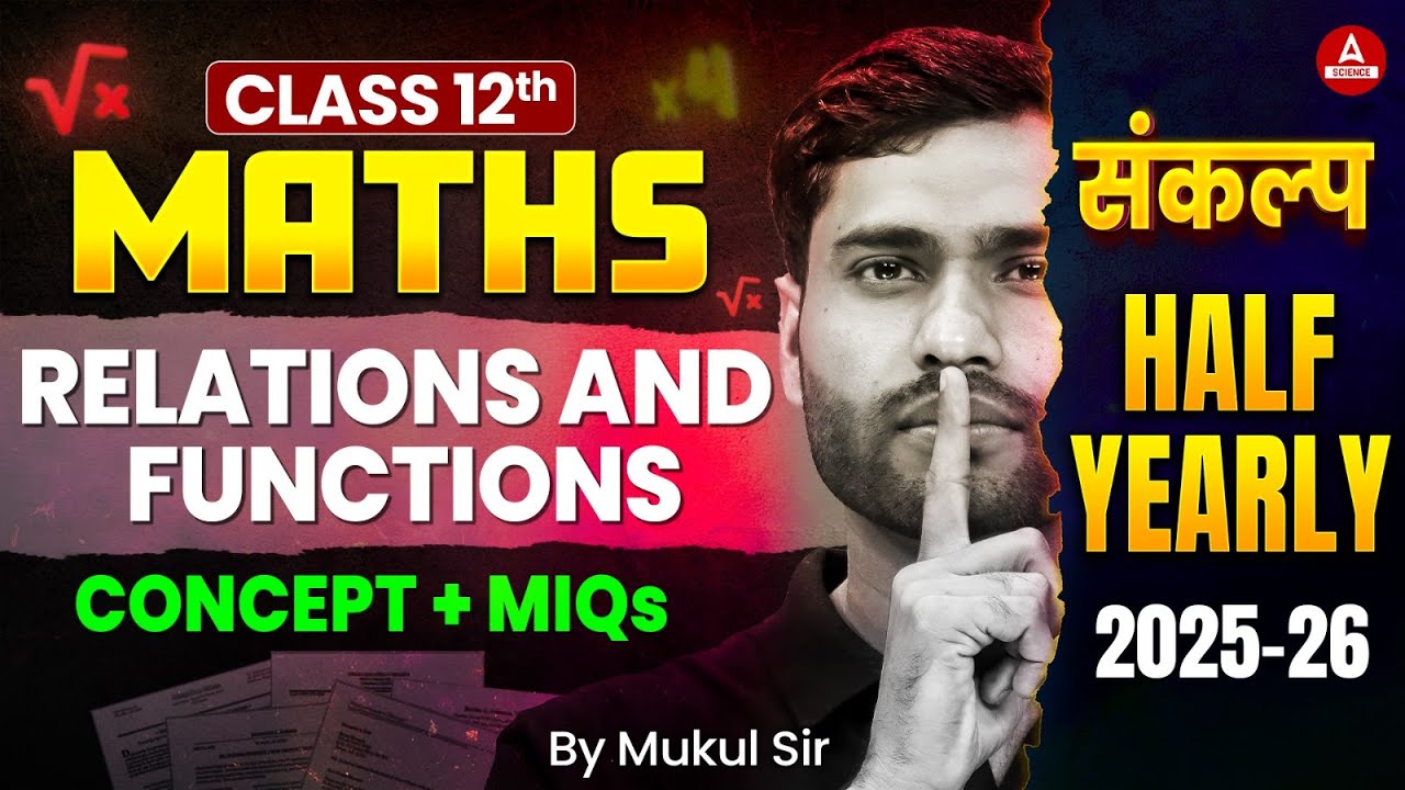 Class 12 Maths Half Yearly 2025-26 | Relations and Functions | Concepts + Most Important ...
