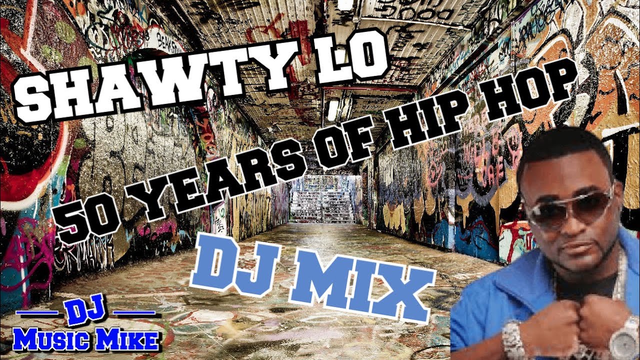 DJ MUSIC MIKE 50 YEARS OF HIP HOP SHAWTY LO JUMP OFF **CLEAN** - YouTube
