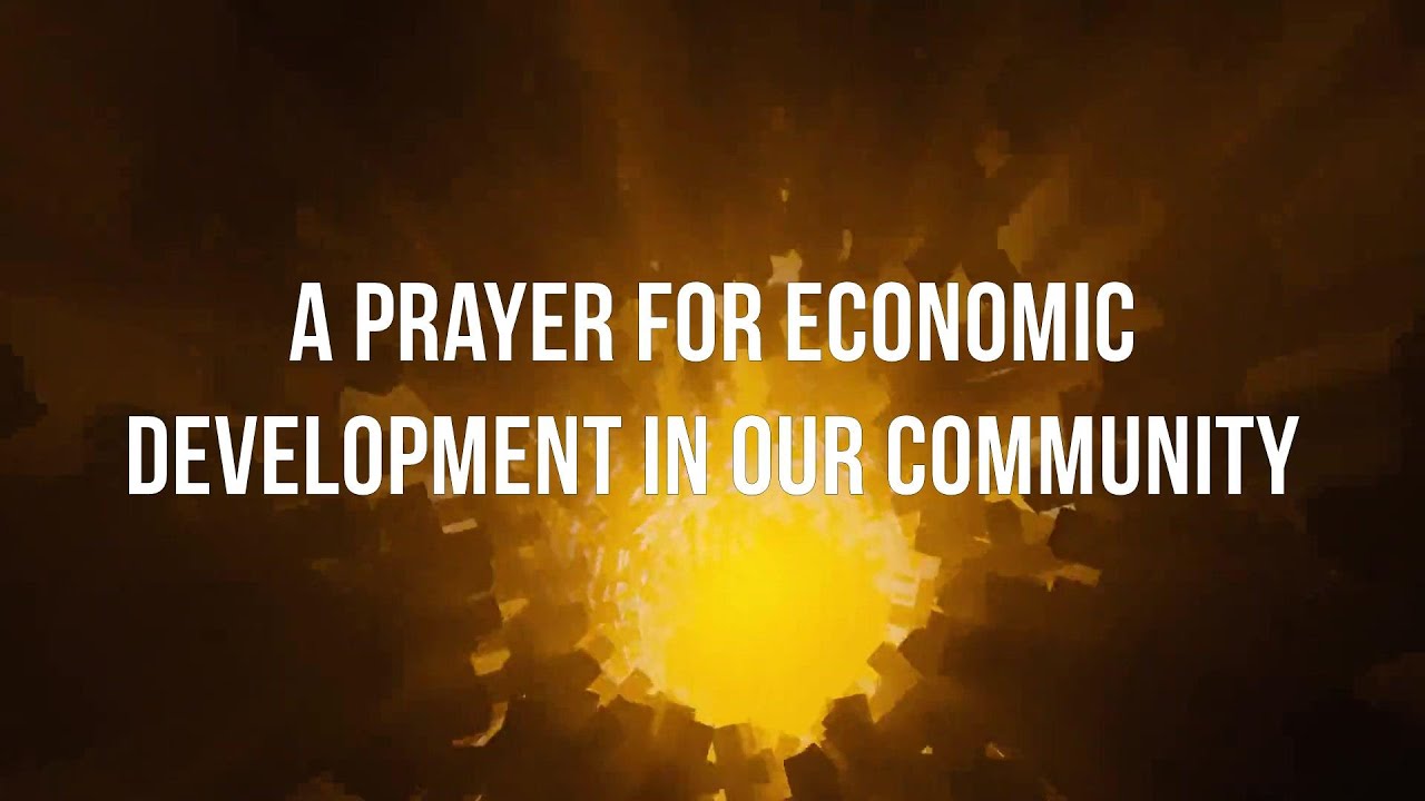 A Prayer for Economic Development in Our Community ~ Powerful Daily Prayers #prayers #daily ...