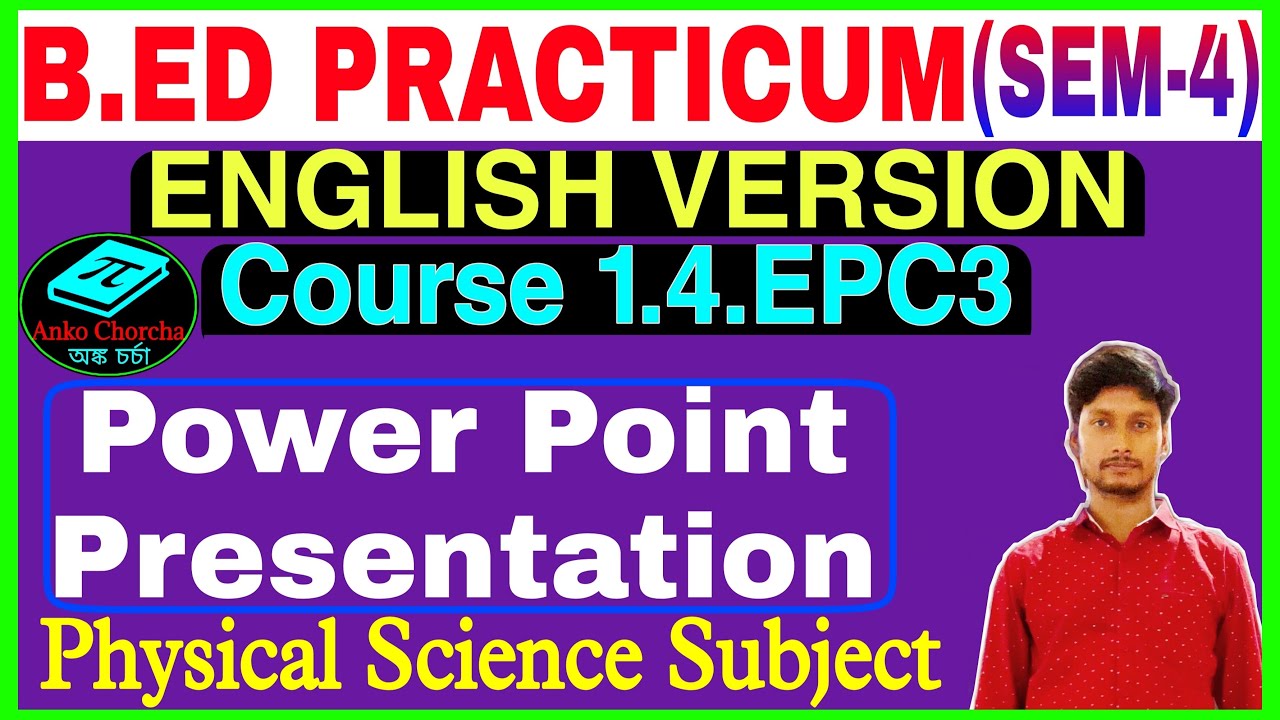 B.Ed Practicum (sem-4) Course 1.4.epc3 (English Version) PPT ...