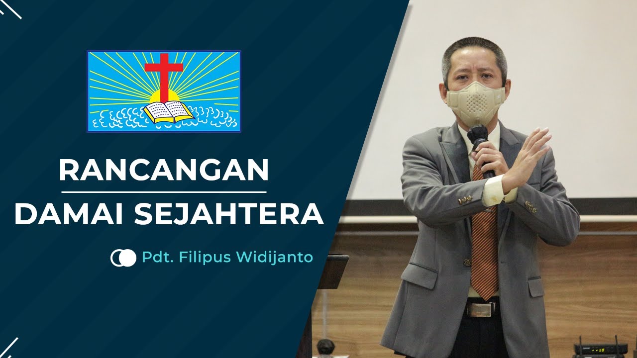 Rancangan Damai Sejahtera - Pdt. Filipus Widijanto | Ibadah Raya GPPS ...