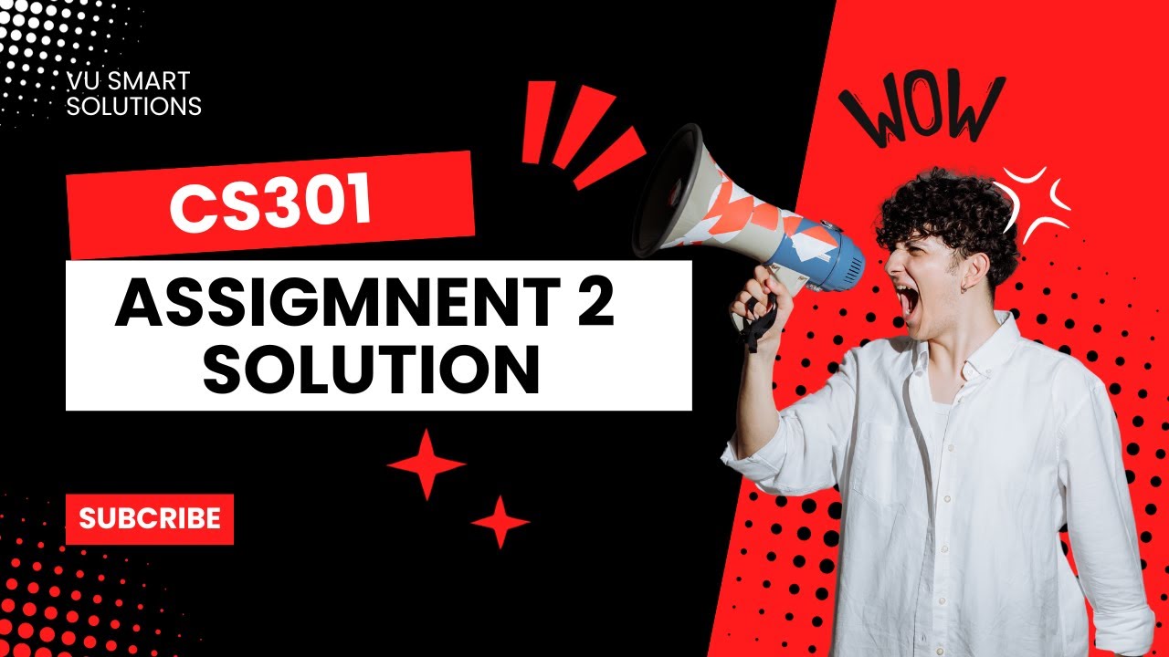 Cs301 Assignment 2 Solution 2024 Cs301 Assignment 2 2024 Cs301