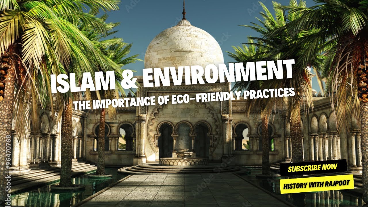 Islam and the Environment: The Importance of Eco-Friendly Practices # ...