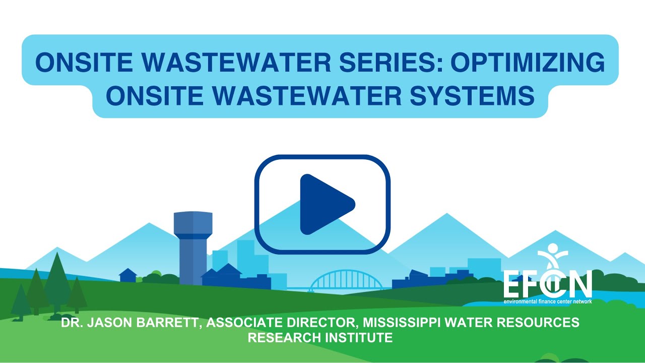 Webinar | Onsite Wastewater Series: Optimizing Onsite Wastewater Systems - YouTube