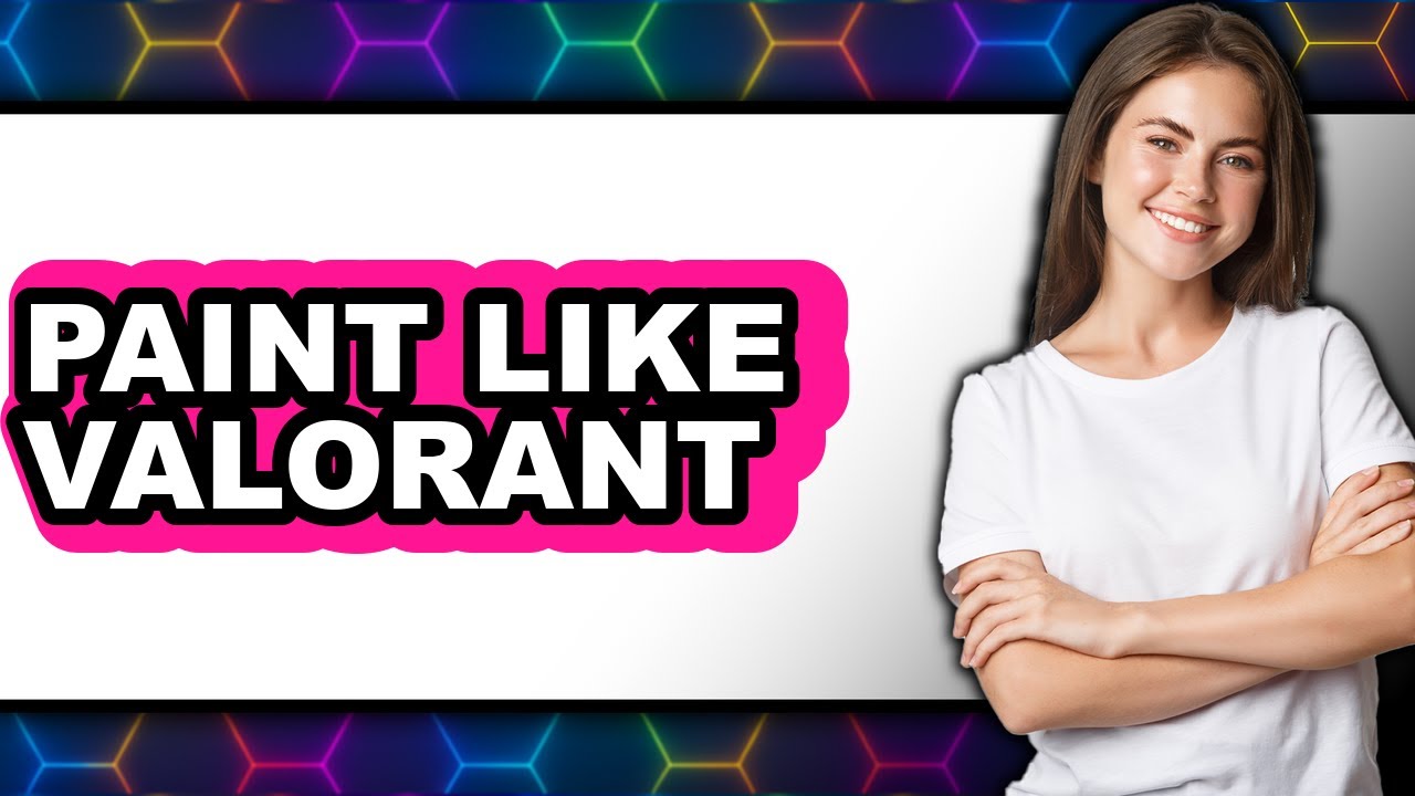 How to Paint Like Valorant (UPDATED 2025) - YouTube