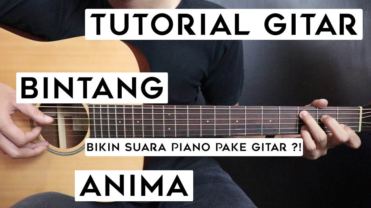 Tutorial Gitar Anima Bintang Lengkap Dan Mudah Youtube