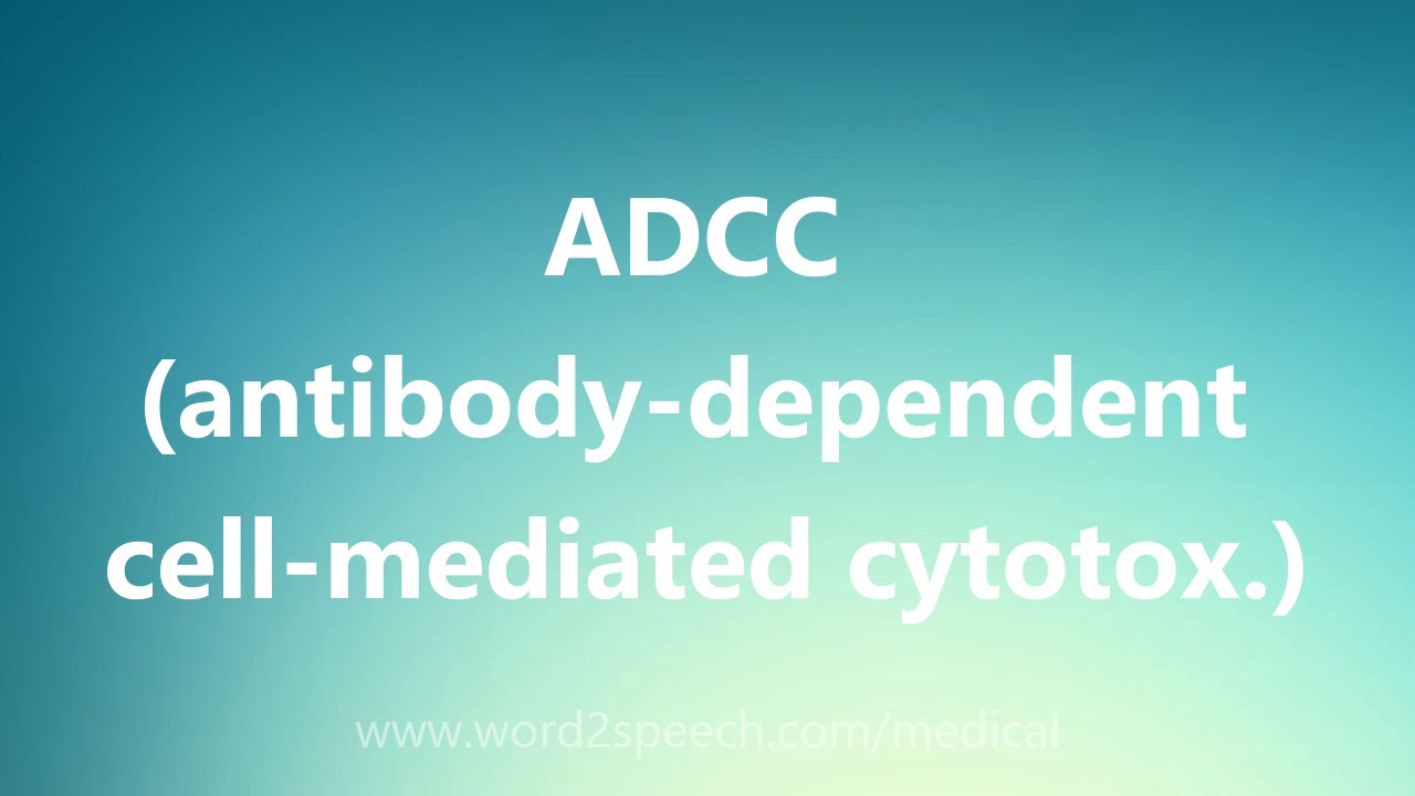 ADCC (antibody-dependent cell-mediated cytotox.) - Medical Definition ...