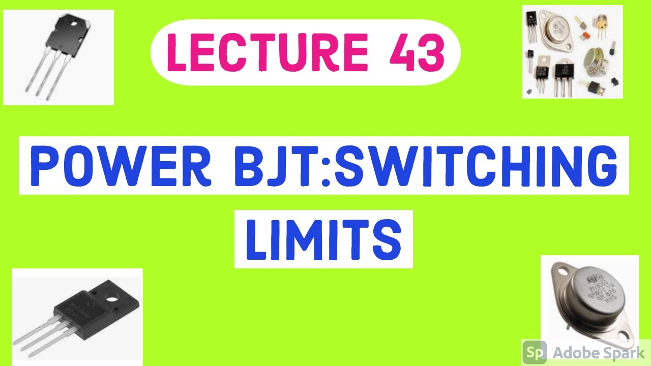 Switching Limits of Power BJT Second Breakdown FBSOA RBSOA Base Drive ...