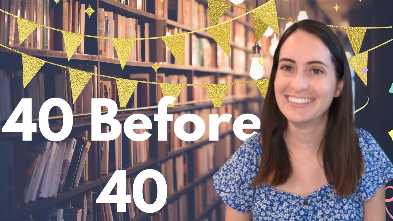 40 Books to Read Before I Turn 40 - YouTube