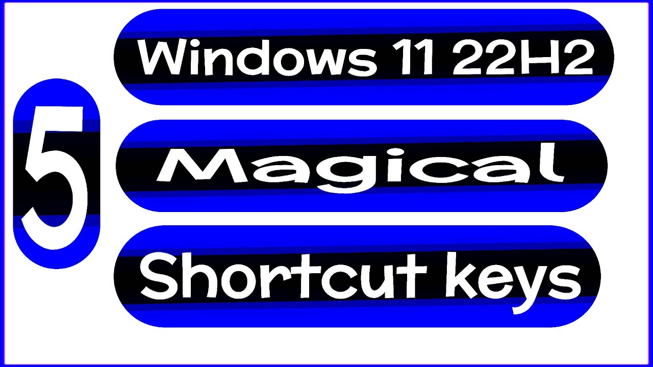 Windows 11 22H2 Keyboard Shortcut Keys - YouTube