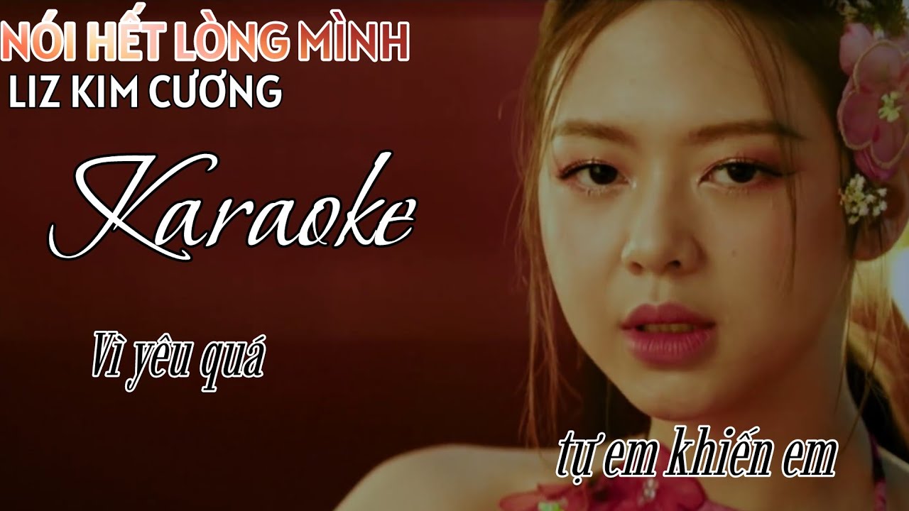 KARAOKE - Nói Hết Lòng Mình | Liz Kim Cương | Minh Quân Official - YouTube