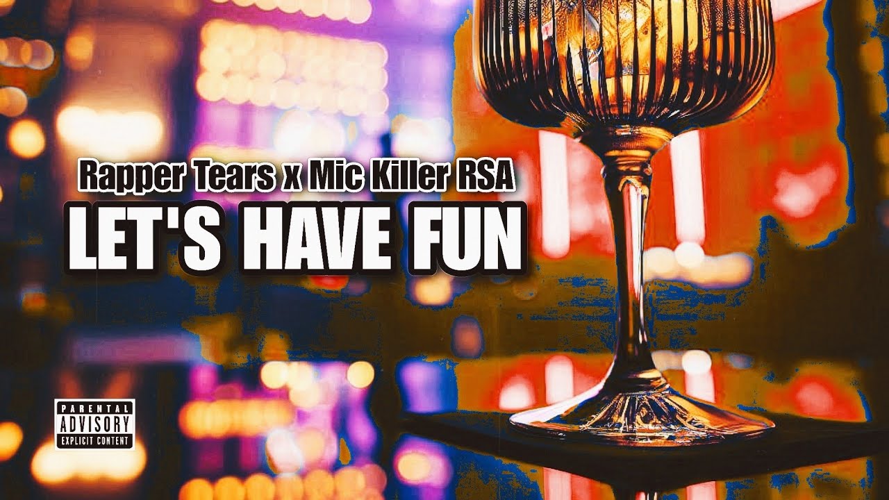 Rapper Tears ft Mic Killer Rsa - Let's have fun - YouTube