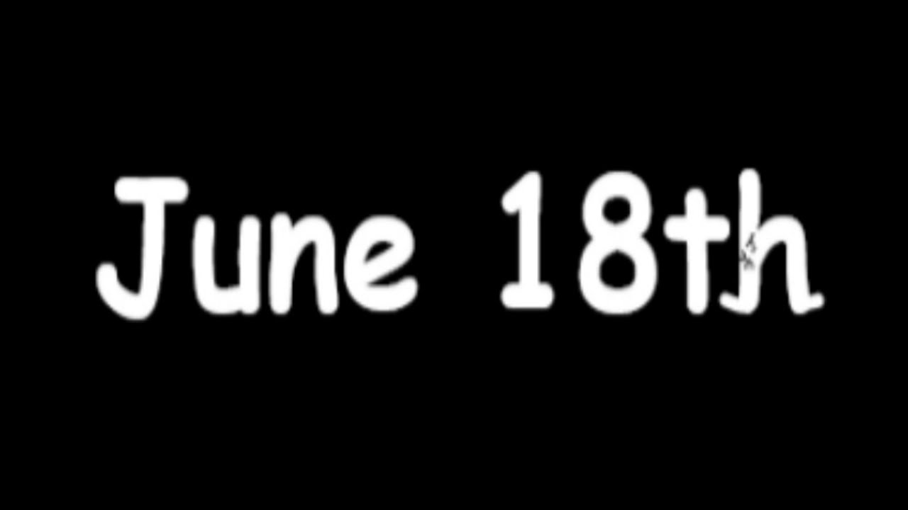 June 18th YouTube