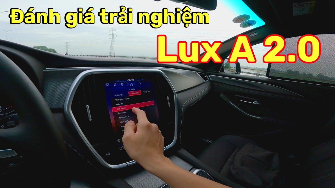Những điểm tuyệt vời trên Lux A 2.0 có thể bạn chưa biết - Quá đáng ...