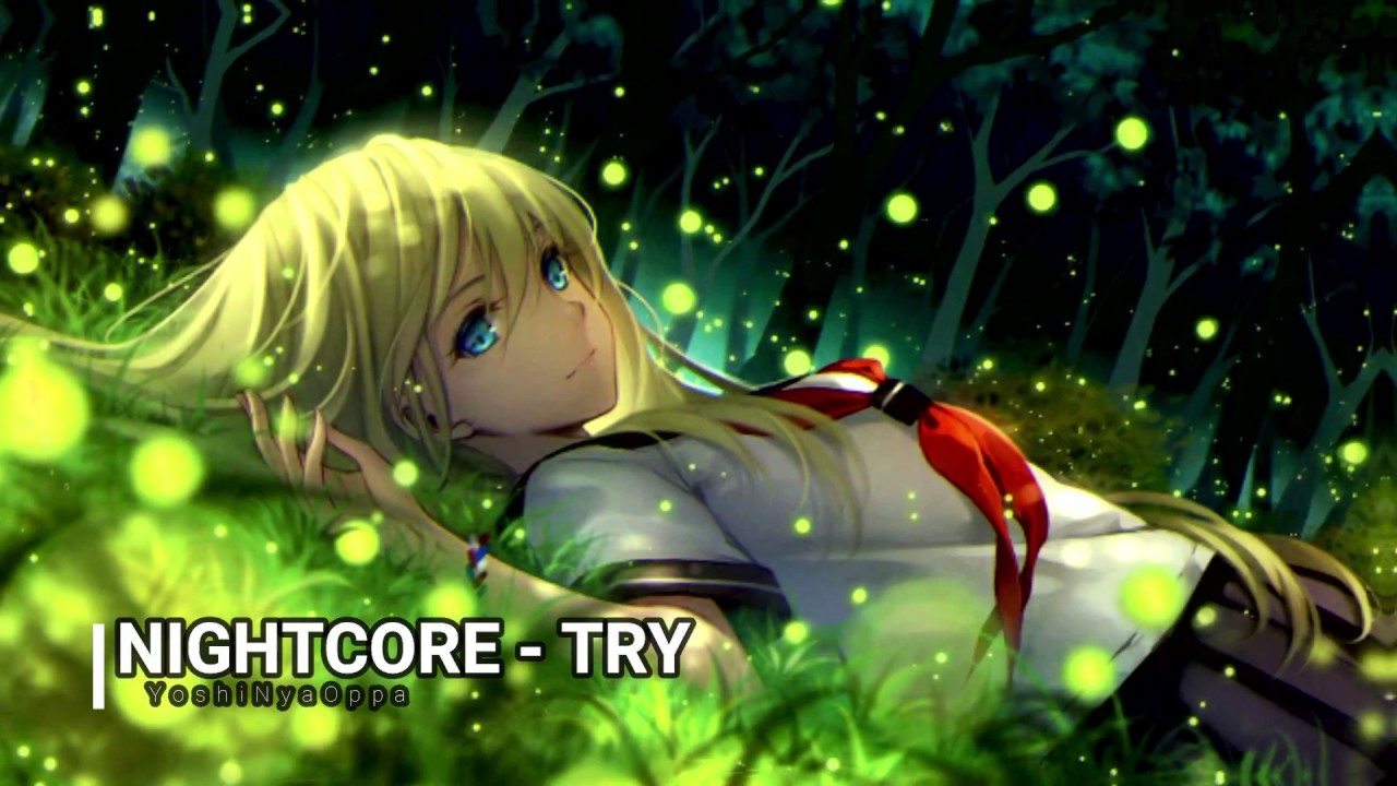 NIGHTCORE - TRY - YouTube