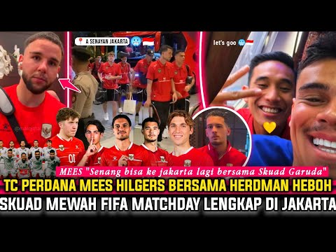 🔴 MEES HILGERS FULL SENYUM! NGERI Latihan Perdana Timnas Senior Di JAKARTA HEBOH~Skuad Herdman MEWAH