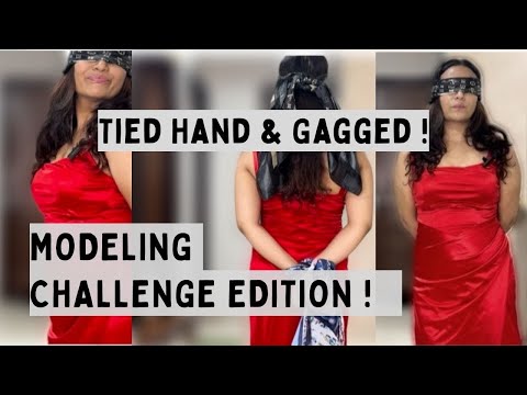Tied Hands & Gagged Modeling Challenge |Tied & Gagged Pose-Off | Gagged Modeling Challenge