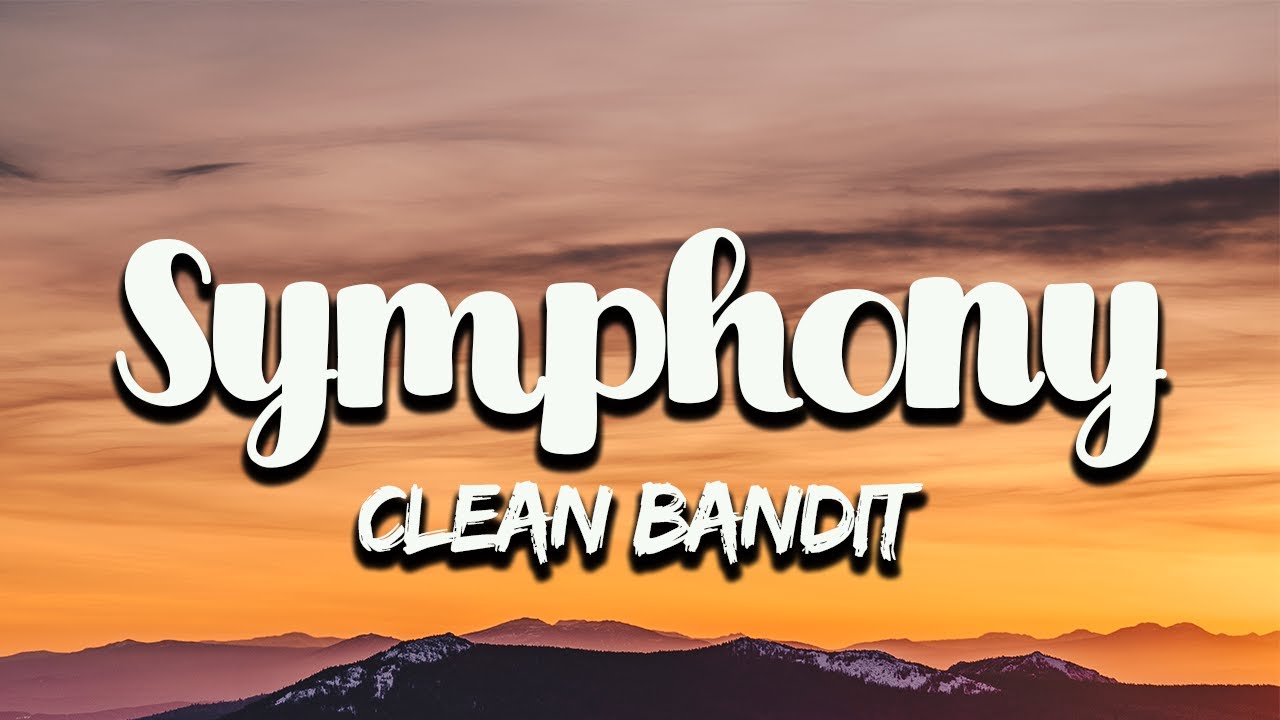 Clean Bandit - Symphony (Lyrics) - YouTube