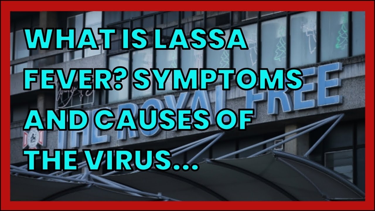 WHAT IS LASSA FEVER? SYMPTOMS AND CAUSES OF THE VIRUS EXPLAINED AFTER ...