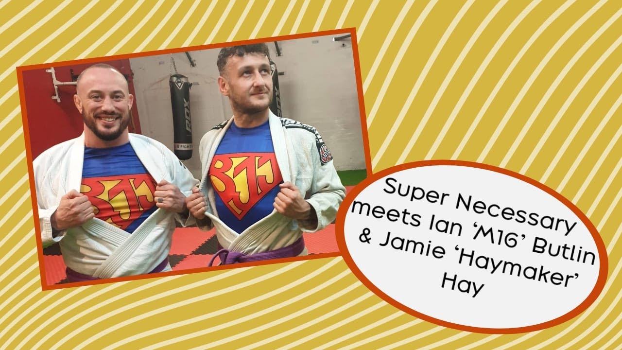 SUPER NECESSARY MEETS IAN 'M16' BUTLIN AND JAMIE 'HAYMAKER' HAY - YouTube