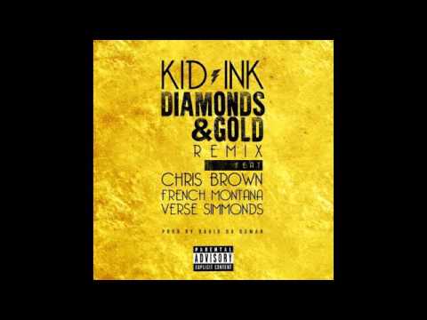 Kid Ink Ft. Chris Brown, French Montana & Verse Simmonds - Diamonds & Gold (Remix) - YouTube