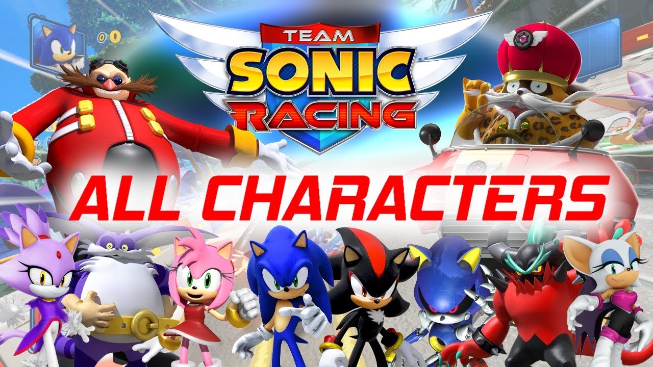 15 characters in Team Sonic Racing All characters Gameplay - YouTube