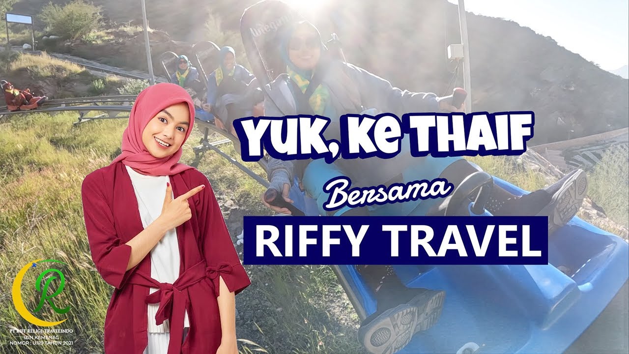 RIFFY TRAVEL | Keseruan City Tour ke Thaif Bersama Riffy Travel - YouTube