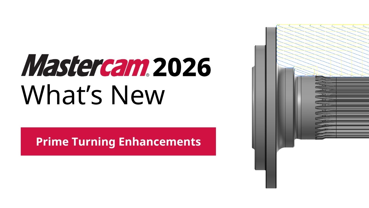 What's New in Turning for Mastercam 2026 | Prime Turning Enhancements ...