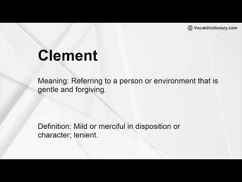 Clement Meaning - YouTube