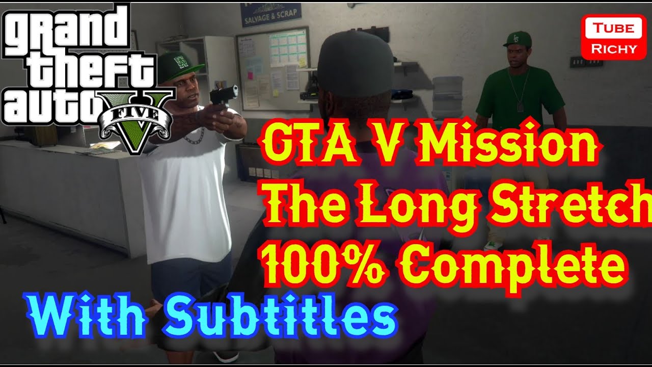 GTA V Mission The Long Stretch 100% Complete With Subtitles | GTA 5 The ...