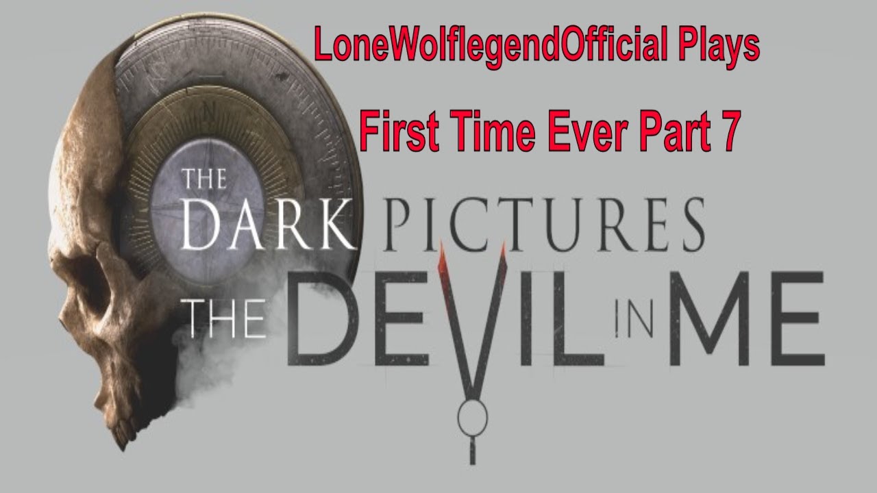 Part 7 My First Time Playing The Devil Inside Me! - YouTube