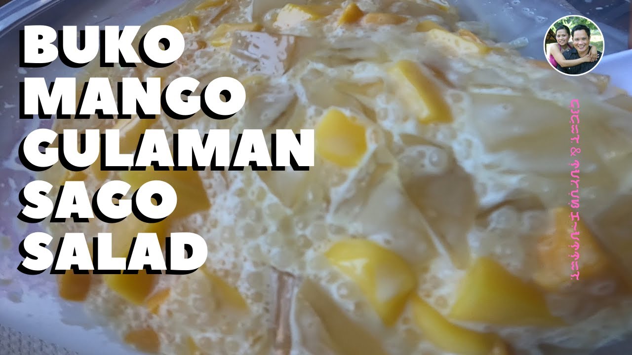 BUKO MANGO GULAMAN SAGO SALAD - YouTube