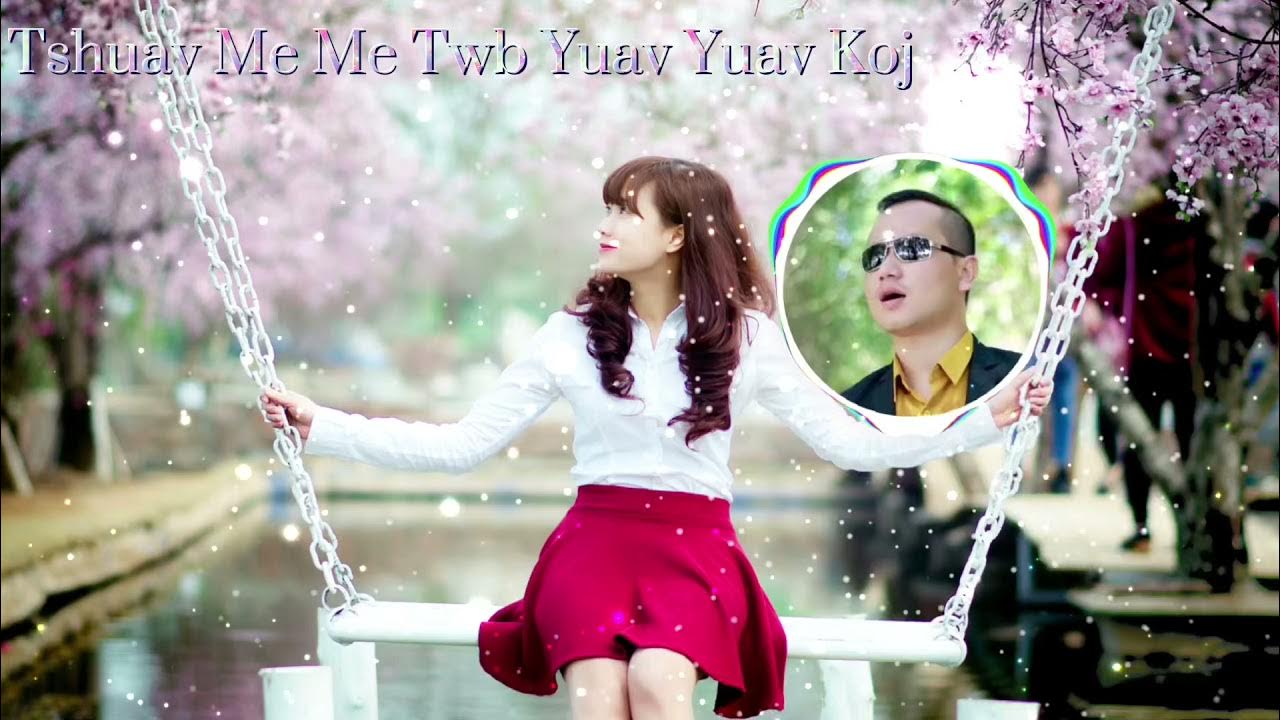 Tshuav Me Me Twb Yuav Yuav Koj | lee kong xyooj | lyrics |. SCG’cover - YouTube