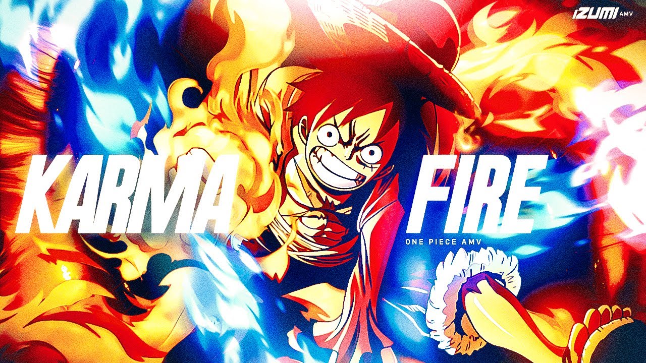 [One Piece AMV] - Karma Fire -SFS IC-1st - YouTube