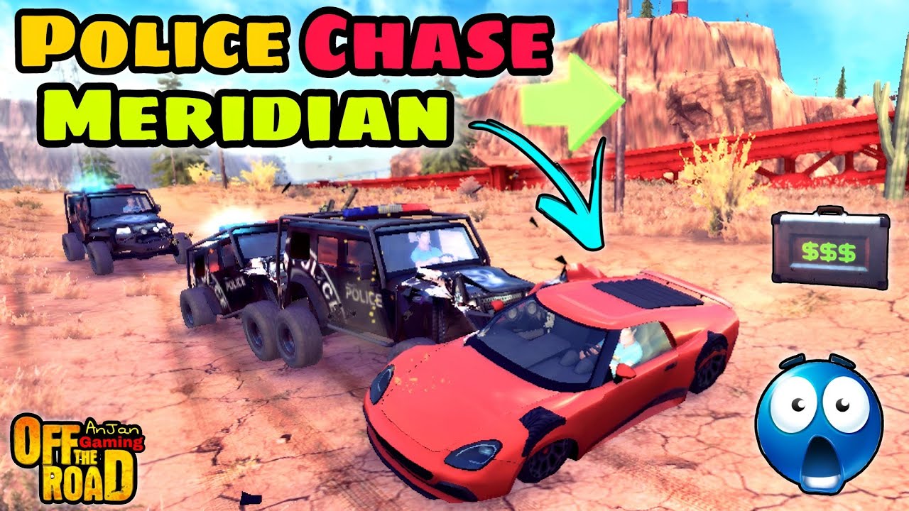 Off The Road Police Chase New Car "Meridian" 🚔🚨😂|| OTR V.1.16 Meridian ...