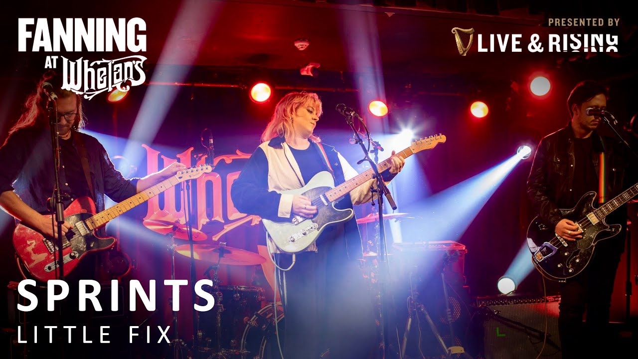 Sprints - Little Fix | Live on Fanning At Whelans - YouTube