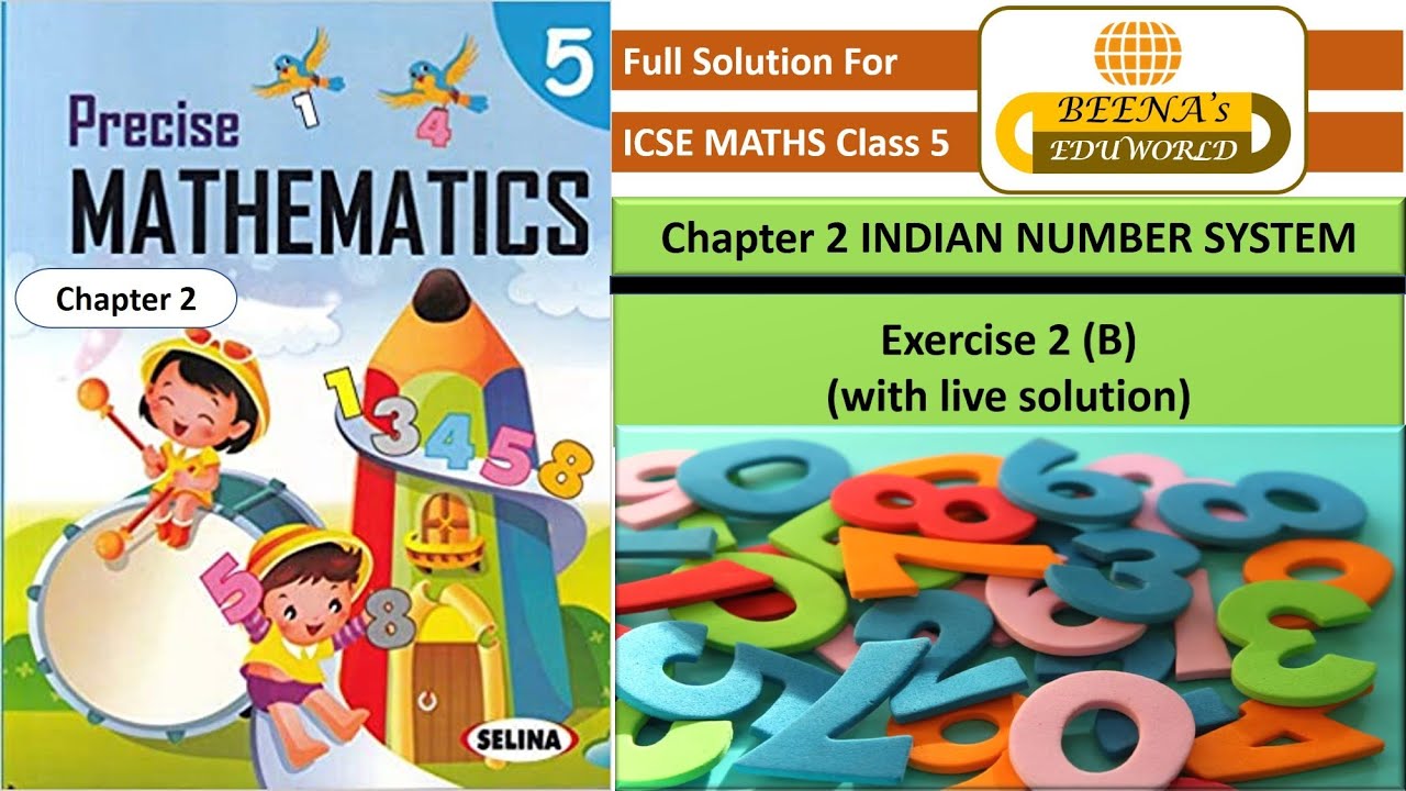 CHAPTER 2 "INDIAN NUMBER SYSTEM" EX 2 (B) selina precise mathematics ...