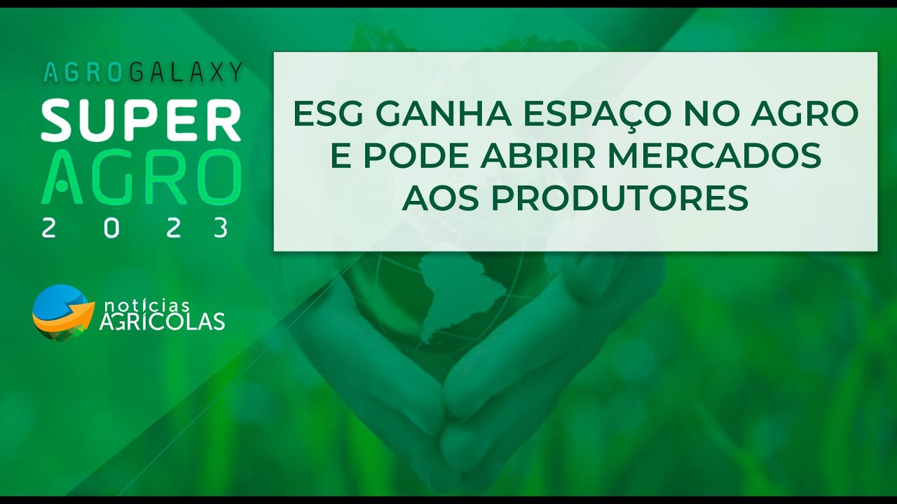 ESG ganha espaço no agro e pode abrir mercados aos produtores - YouTube