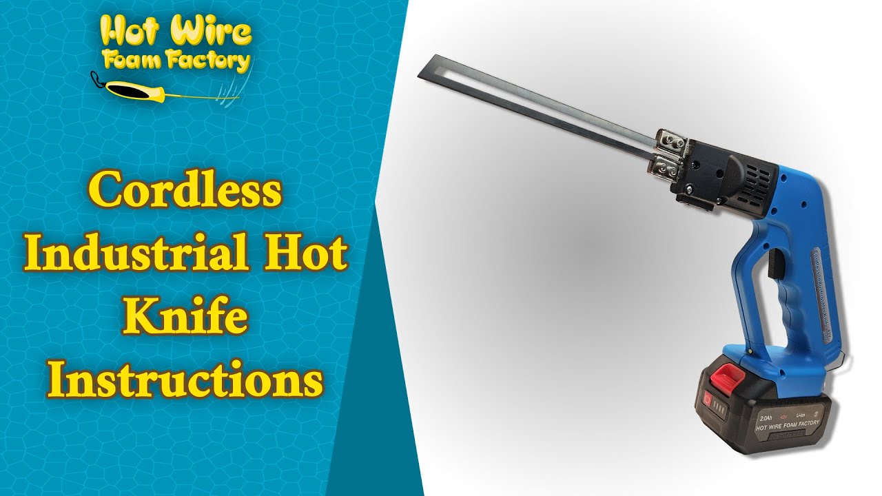 Cordless Industrial Hot Knife Instructions | Hot Wire Foam Factory - YouTube