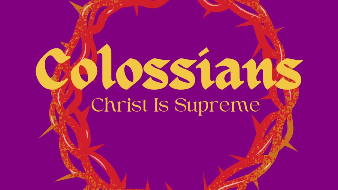 Christ Is Supreme | Colossians 1 | John Peterson - YouTube