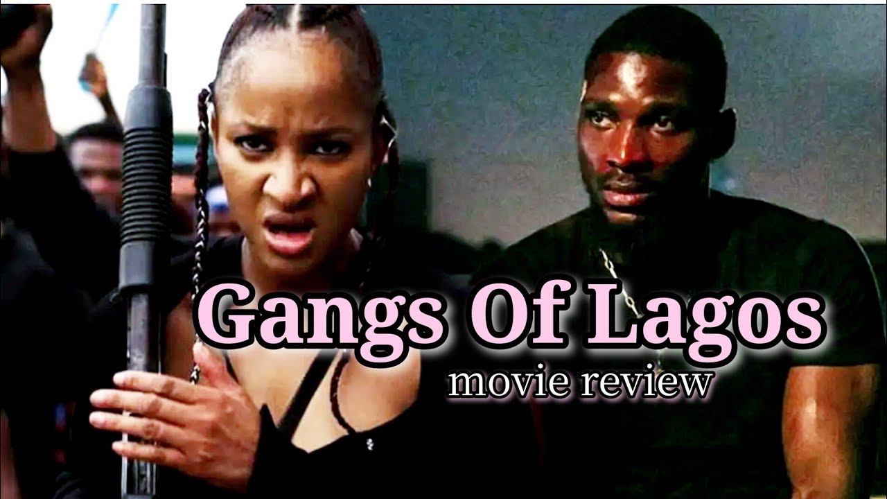 Gangs Of Lagos -Nigeria Complete Movie Review - YouTube