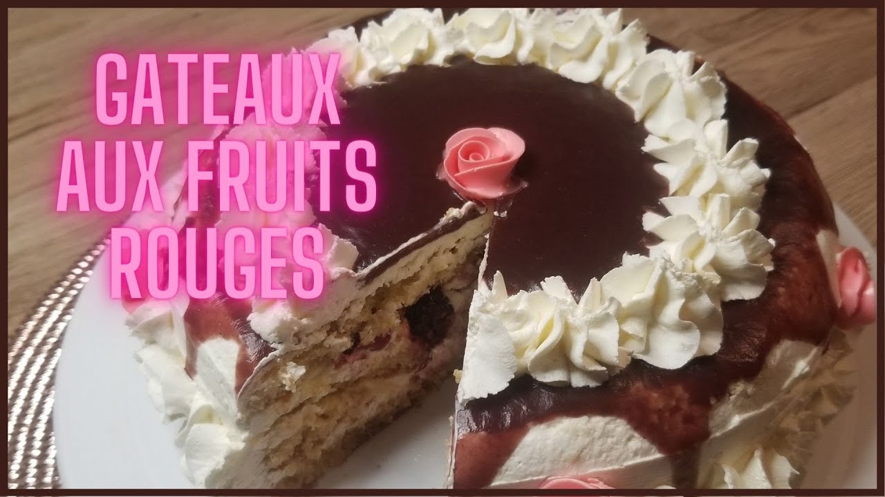 Gâteau D'anniversaire Aux Fruits Rouges Crème Chantilly Facile Rapide ...