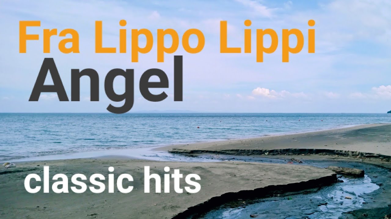 Angel - Fra Lippo Lippi - lyrics - YouTube