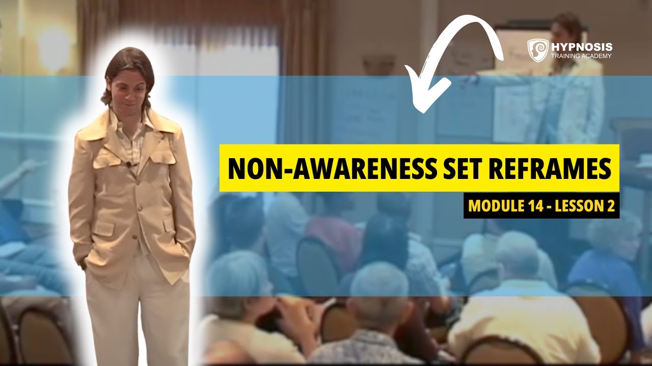 Create Powerful Mindset Shifts With Non-Awareness Set Reframes | Module 14 - Lesson 2 - YouTube